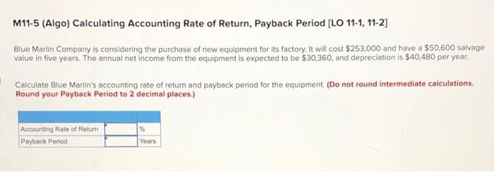 Solved M11-5 (Algo) Calculating Accounting Rate of Return, | Chegg.com