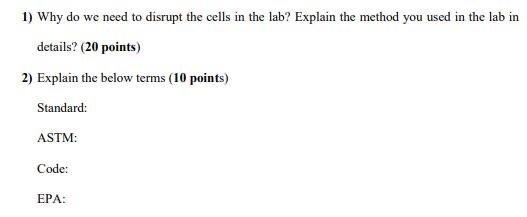 Solved 1) Why do we need to disrupt the cells in the lab? | Chegg.com