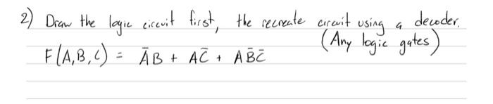 2) Draw the logic circuit first, the recreate circuit | Chegg.com