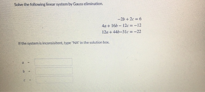 Solved Solve the following linear system by Gauss | Chegg.com