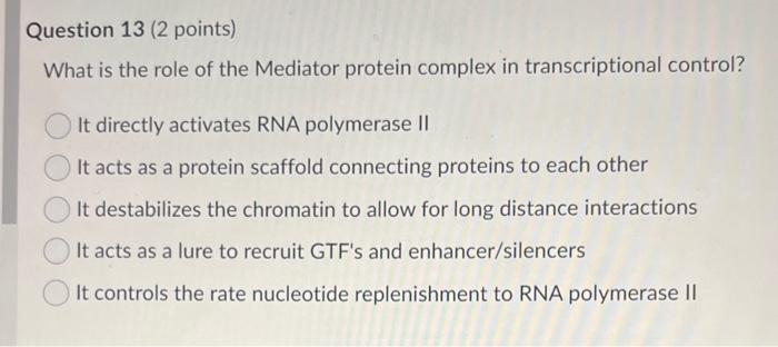 Solved What is the role of the Mediator protein complex in | Chegg.com