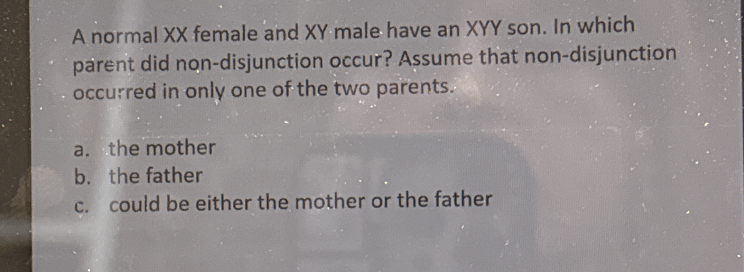 High Quality SOLUTION A normal XX female and XY male have an XYY son ...
