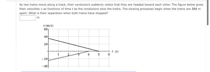 Solved As two trains move along a track, their conductors | Chegg.com