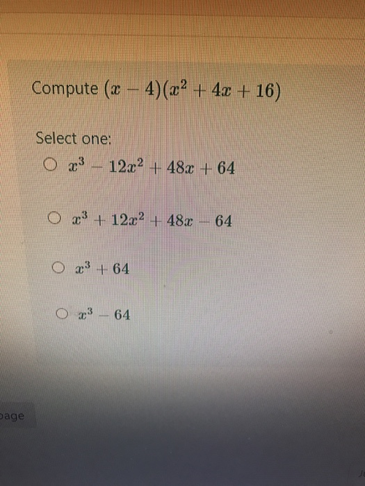 Solved Compute (x – 4)(x2 + 4x + 16) Select one: - 12x2 + | Chegg.com