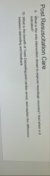 Solved Post Resuscitation Care9. ﻿What is the only | Chegg.com