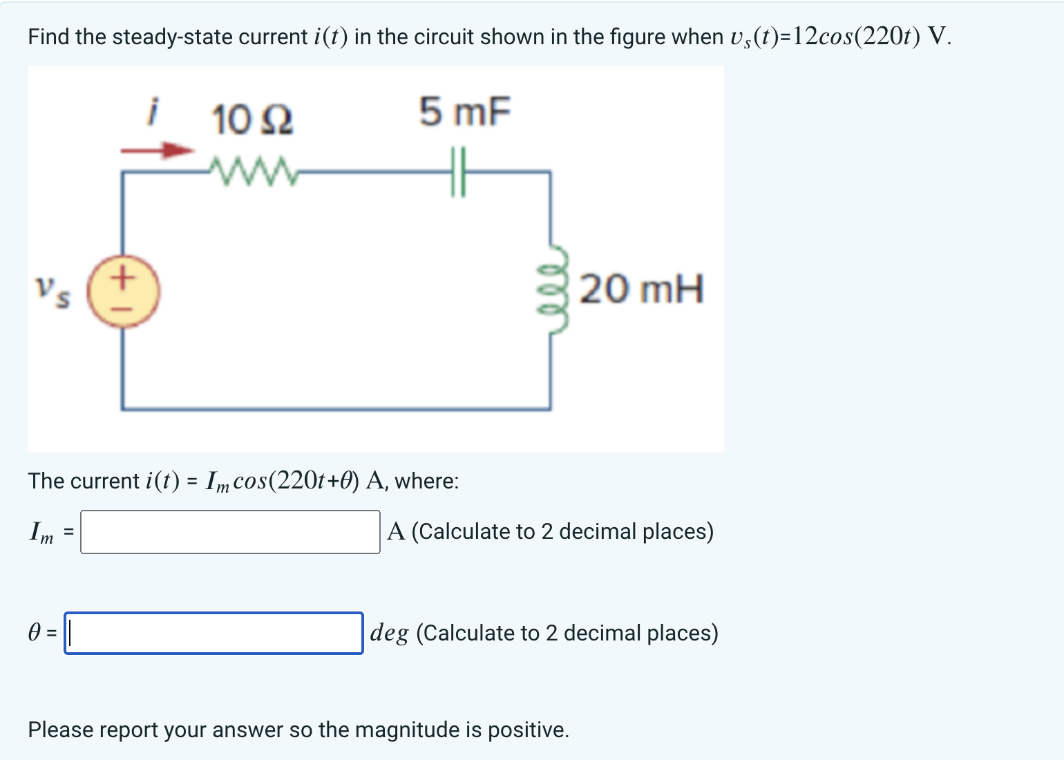 Solved Find the steady-state current i(t) ﻿in the circuit | Chegg.com