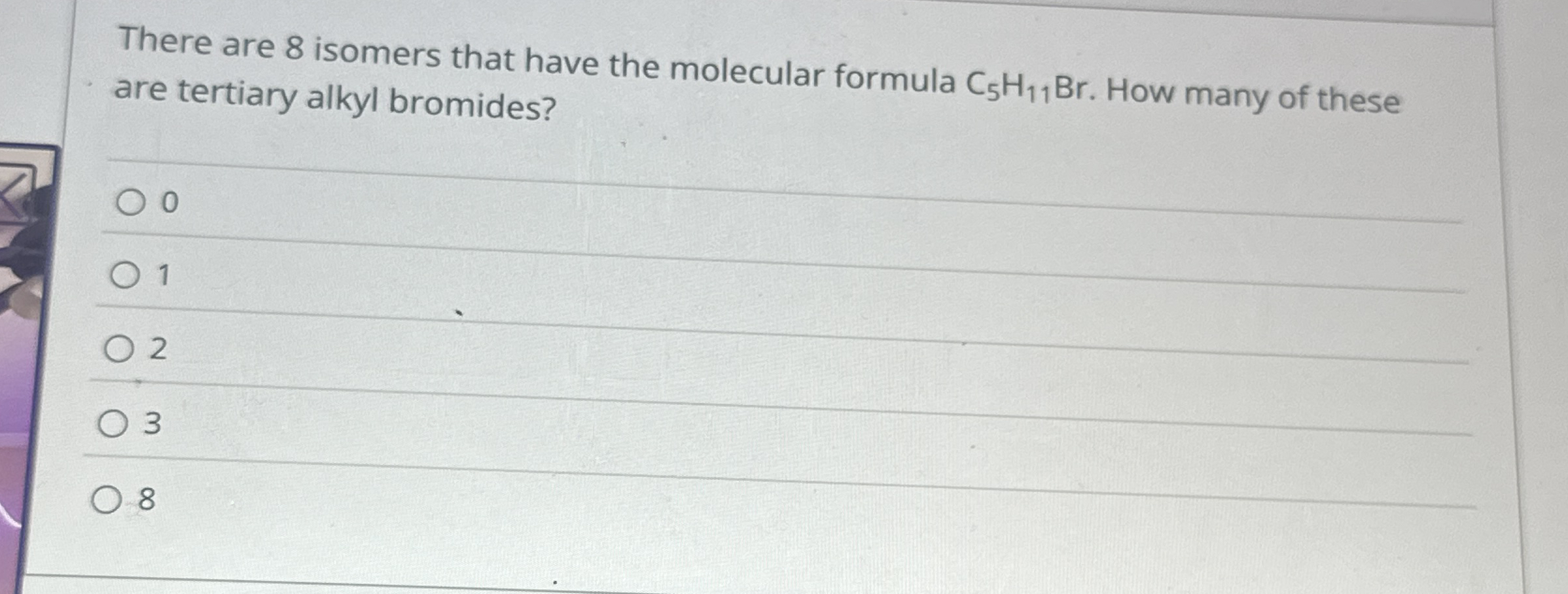 Solved There are 8 ﻿isomers that have the molecular formula | Chegg.com