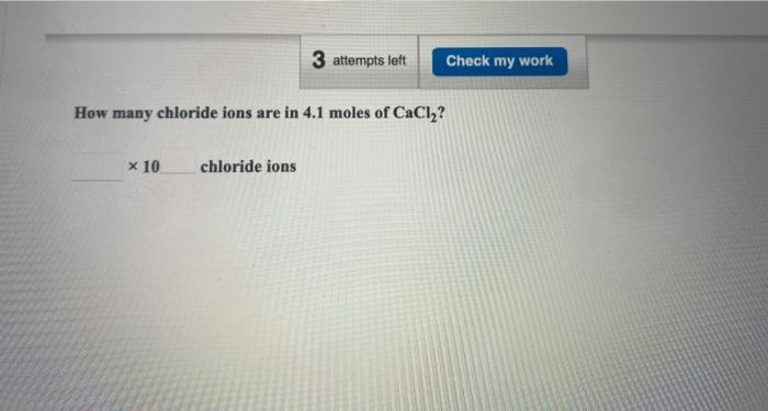 Solved 3 attempts left Check my work How many chloride ions | Chegg.com