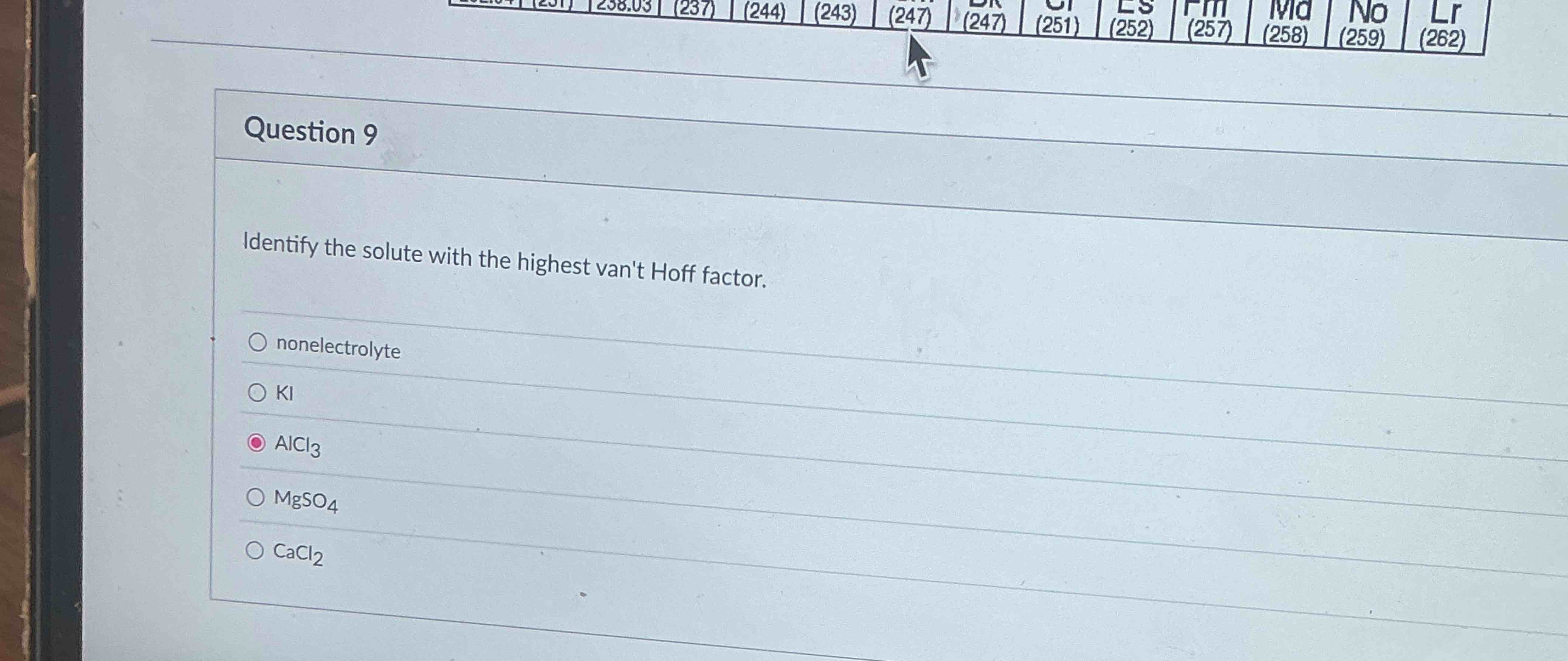 Solved Question 9Identify the solute with the highest van't | Chegg.com