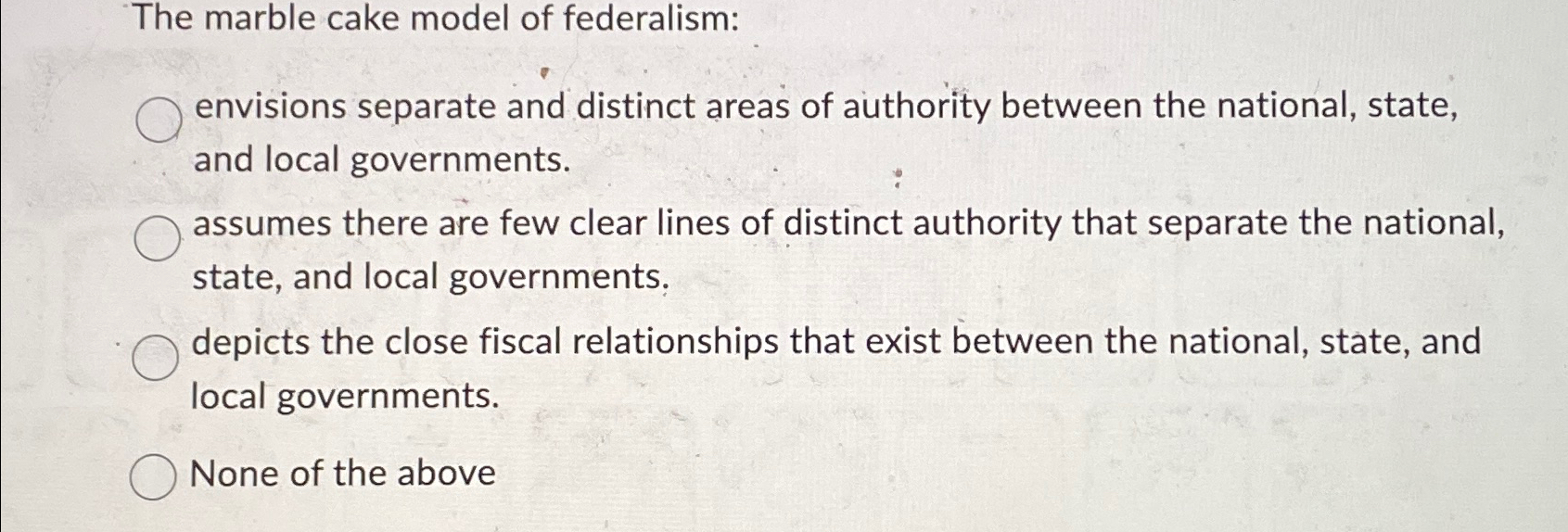 Solved The marble cake model of federalism:envisions | Chegg.com