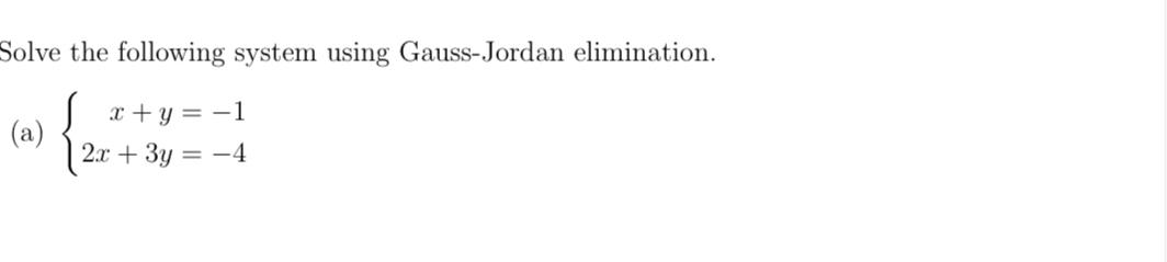 Solved Solve the following system using Gauss-Jordan | Chegg.com