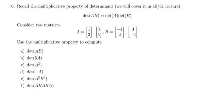 Solved Recall the multiplicative property of determinant (we | Chegg.com