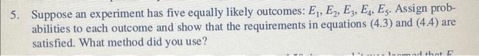 Solved 5. Suppose an experiment has five equally likely | Chegg.com