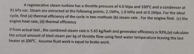 A regenerative steam turbine has a throttle pressure | Chegg.com