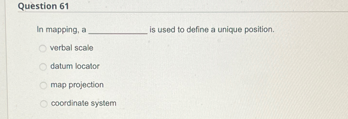 Solved Question 61In mapping, a ﻿is used to define a | Chegg.com
