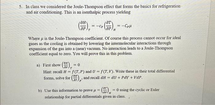 Solved 5. In class we considered the Joule-Thompson effect | Chegg.com