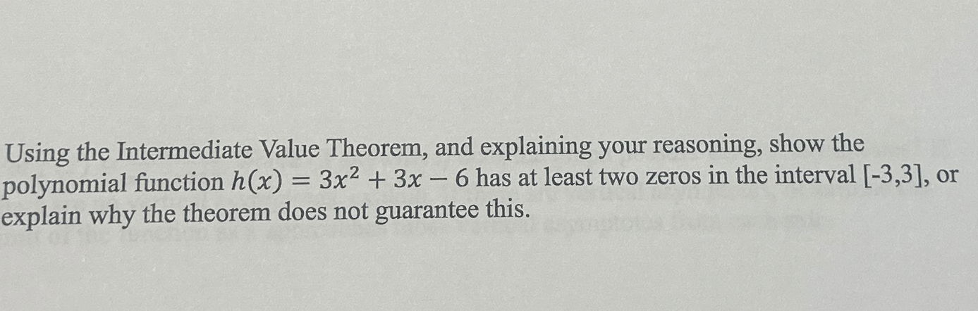 Solved Using the Intermediate Value Theorem, and explaining | Chegg.com