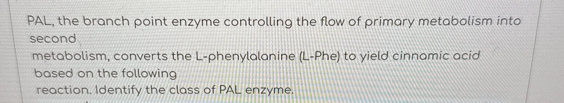 Solved PAL, the branch point enzyme controlling the flow of | Chegg.com