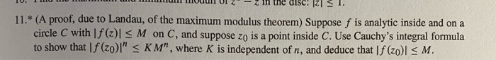 Solved 11. (A proof, due to Landau, of the maximum modulus | Chegg.com
