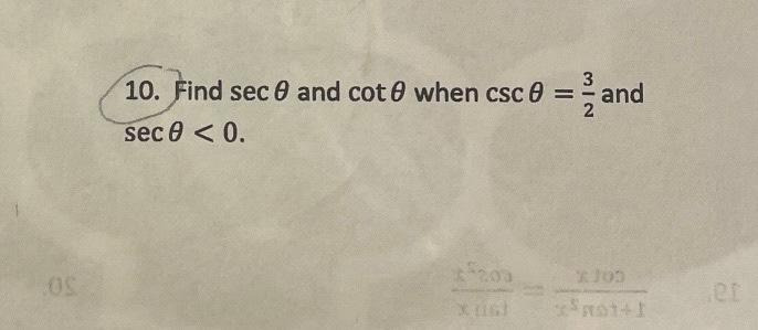 Solved 10. Find sec 0 and cote when csc 0 = = and seco