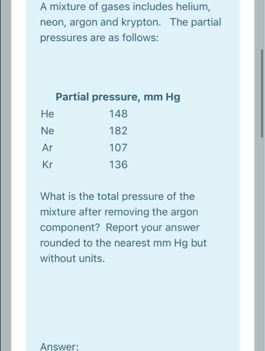 Solved A mixture of gases includes helium, neon, argon and | Chegg.com