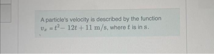 Solved At what times does the particle reach its turning | Chegg.com