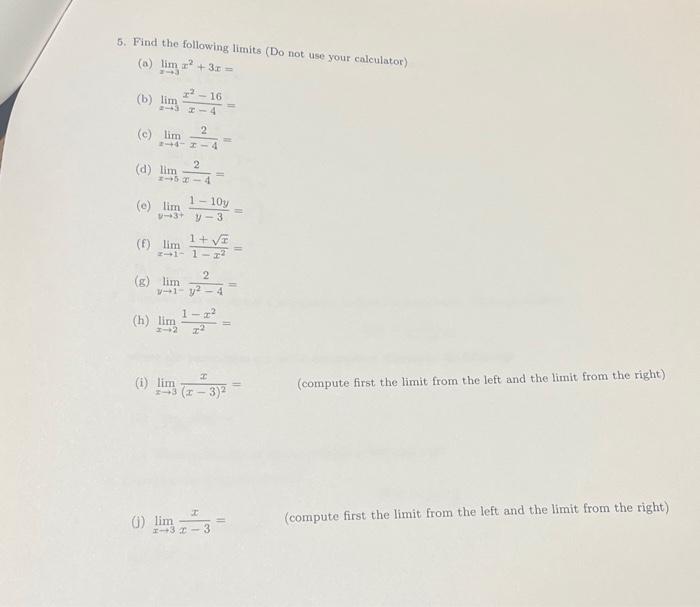 Solved 5. Find the following limits (Do not use your | Chegg.com