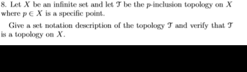 Solved 8. Let X be an infinite set and let T be the | Chegg.com Solved 8. Let X be an infinite set and let T be the | Chegg.com