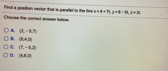 Solved Find a position vector that is parallel to the line x | Chegg.com