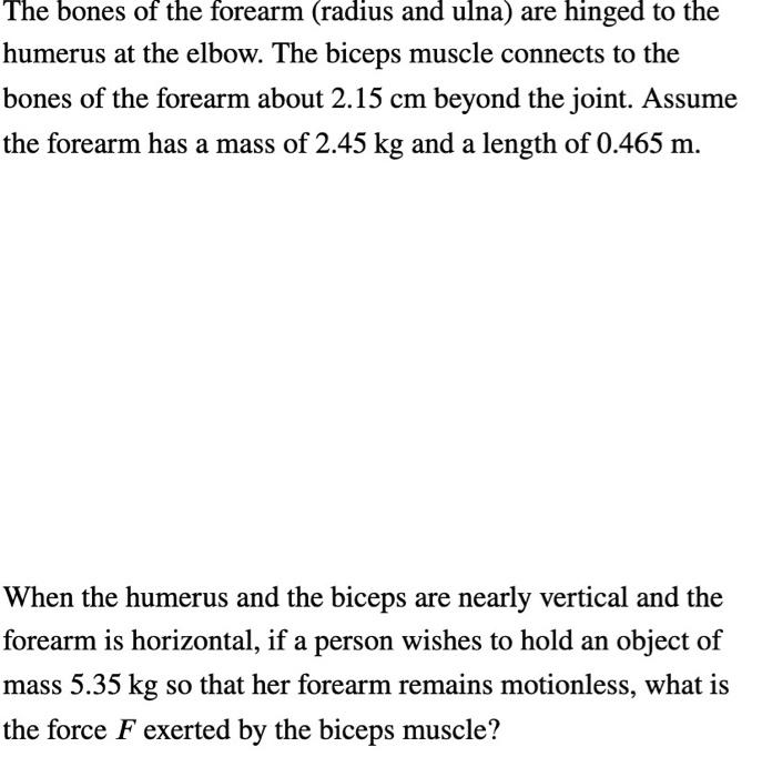 Solved The bones of the forearm (radius and ulna) are hinged | Chegg.com