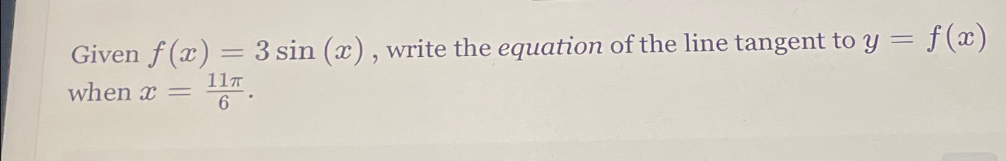 Solved Given f(x)=3sin(x), ﻿write the equation of the line | Chegg.com