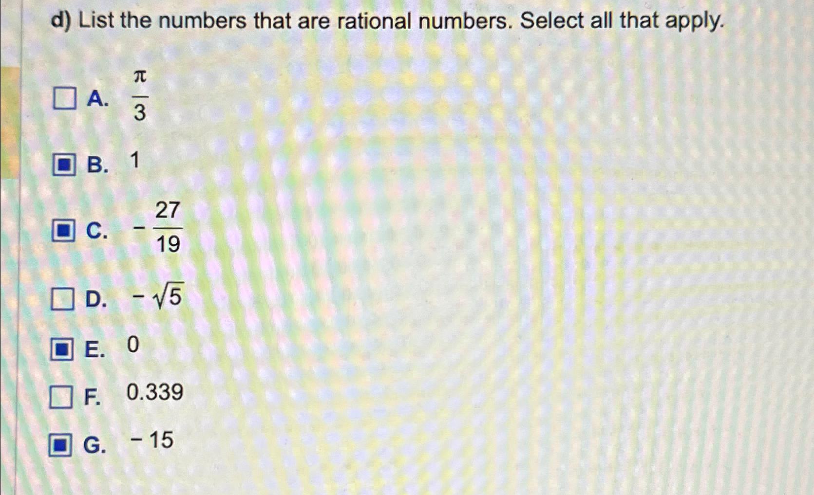 Solved d) ﻿List the numbers that are rational numbers. | Chegg.com