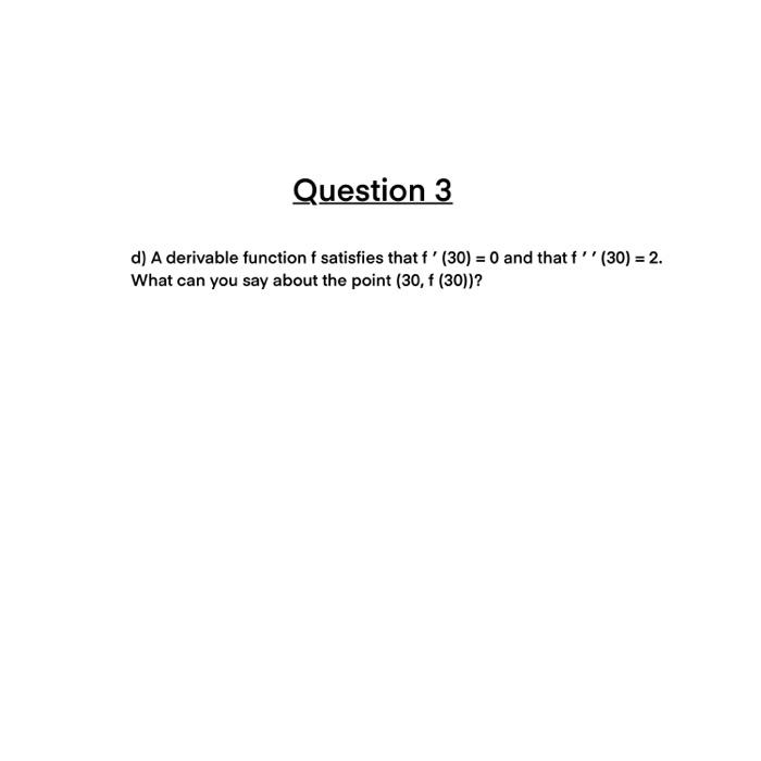 Solved Question 3 d) A derivable function f satisfies that | Chegg.com