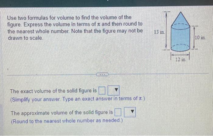 Solved Use two formulas for volume to find the volume of the | Chegg.com