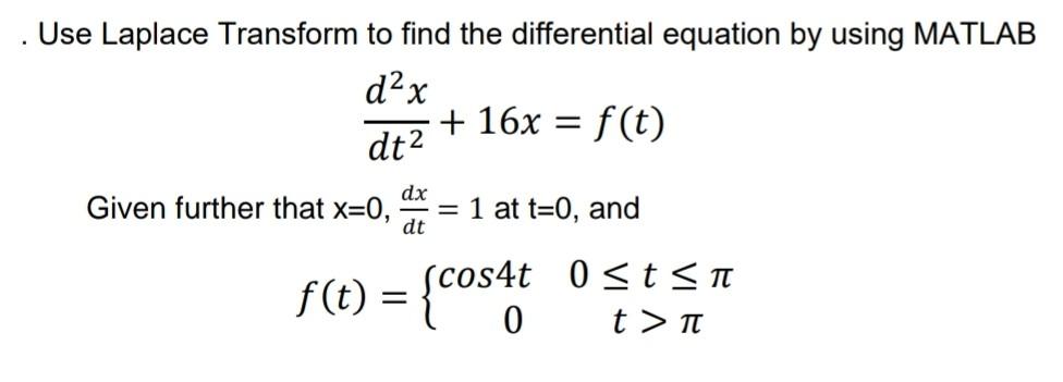 Solved . Use Laplace Transform to find the differential | Chegg.com