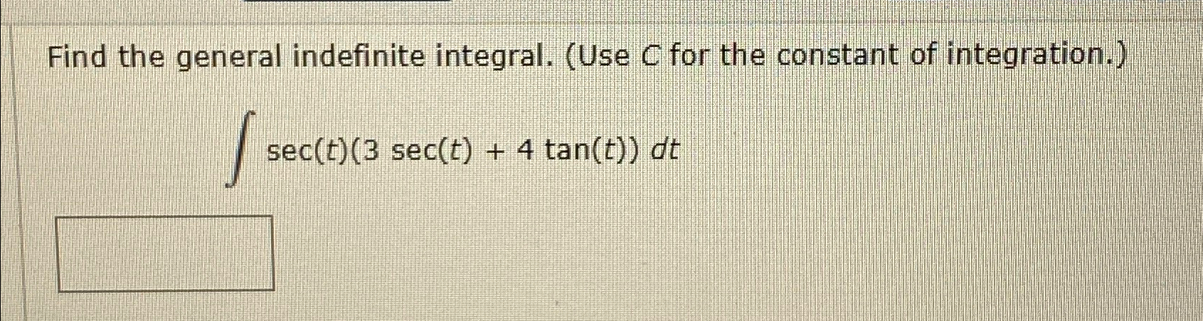 Solved Find the general indefinite integral. (Use C for the | Chegg.com