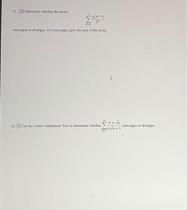Solved 11. 10 Determine whether the series ∑n=2∞5n2(3n−1) | Chegg.com