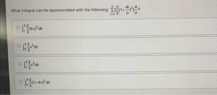 Solved What integral can be approximated with the following: | Chegg.com