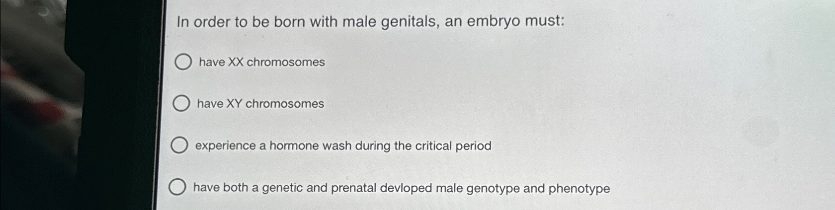 Solved In order to be born with male genitals, an embryo | Chegg.com