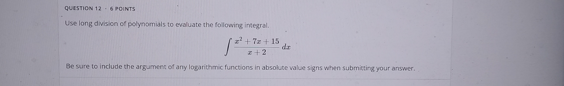 Solved QUESTION 12*6 ﻿POINTSUse long division of polynomials | Chegg.com