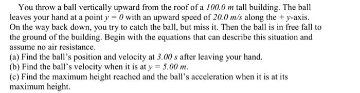 Solved You throw a ball vertically upward from the roof of a | Chegg.com