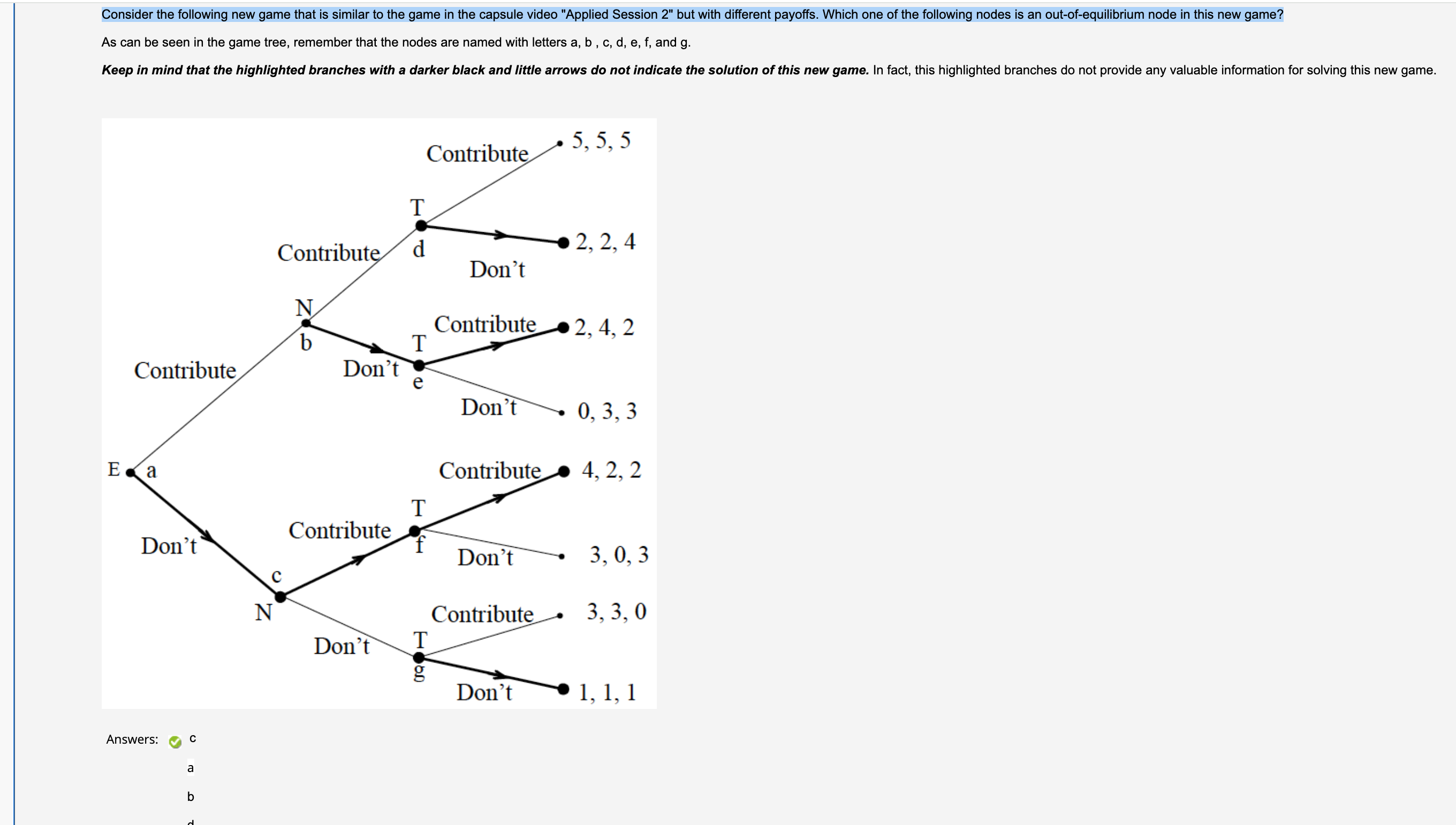 Solved Please explain why letter C is correct. Consider the | Chegg.com