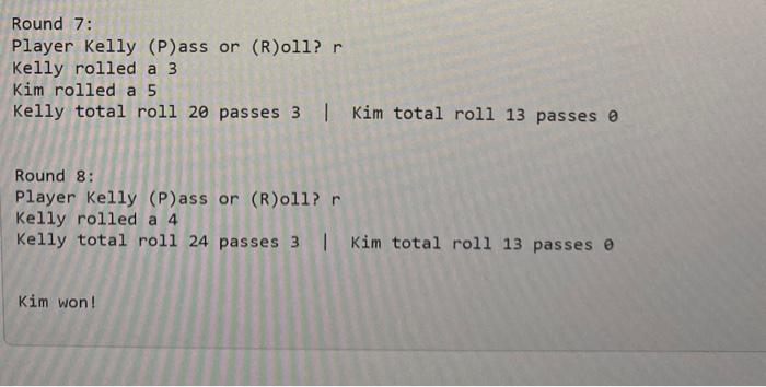 Solved def play_turn(name, sum_rolls, passes): \#check if | Chegg.com
