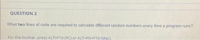 Solved QUESTION 2 What two lines of code are required to | Chegg.com