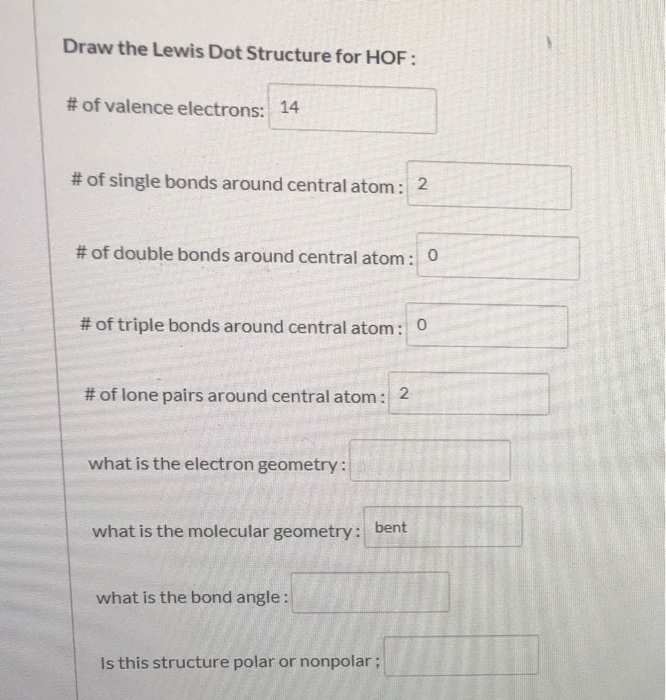 Solved Draw the Lewis Dot Structure for HOF: # of valence | Chegg.com