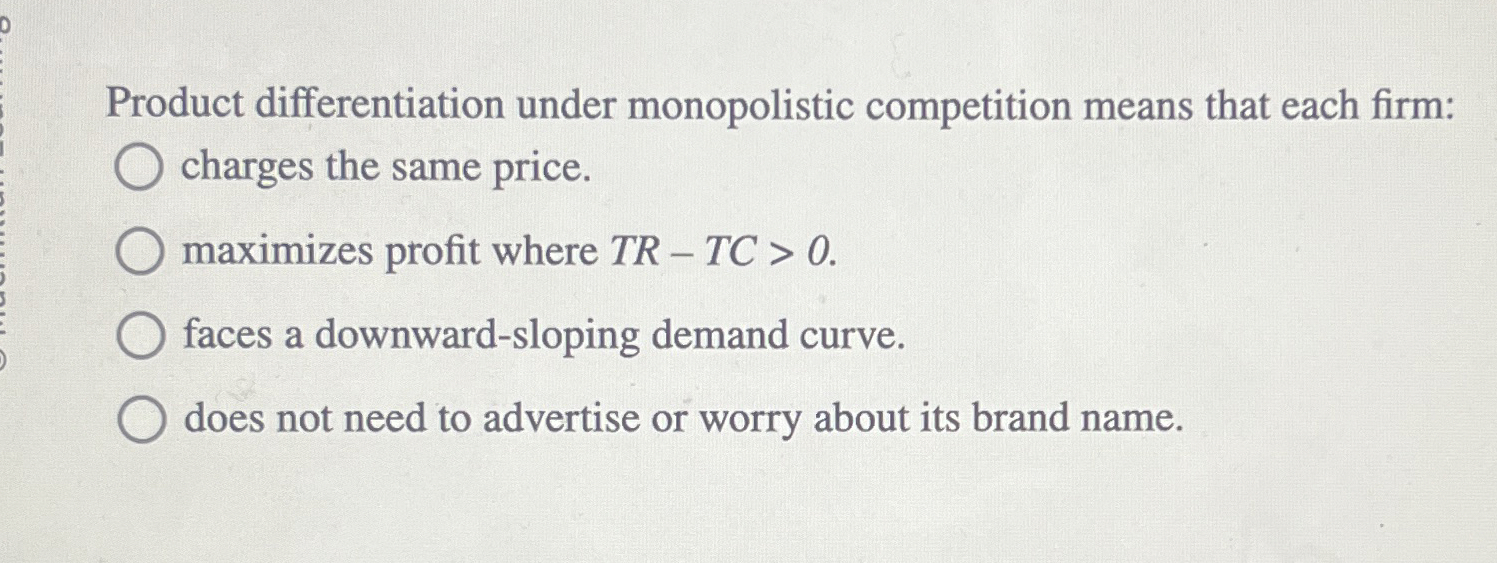 Solved Product differentiation under monopolistic | Chegg.com