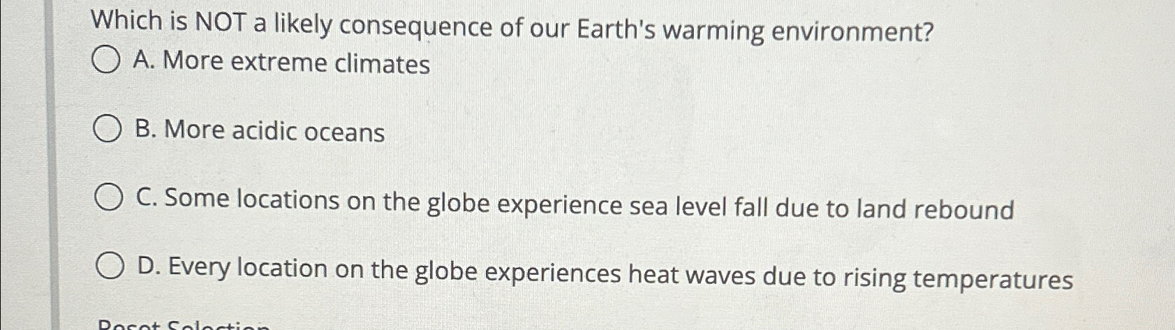 Solved Which is NOT a likely consequence of our Earth's | Chegg.com