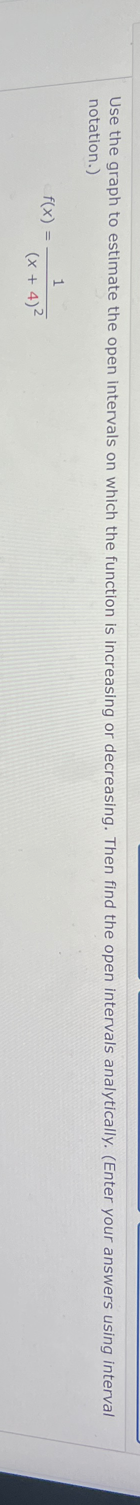 Solved Use the graph to estimate the open intervals on which | Chegg.com