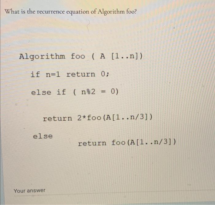 What Is The Recurrence Equation Of Algorithm Foo