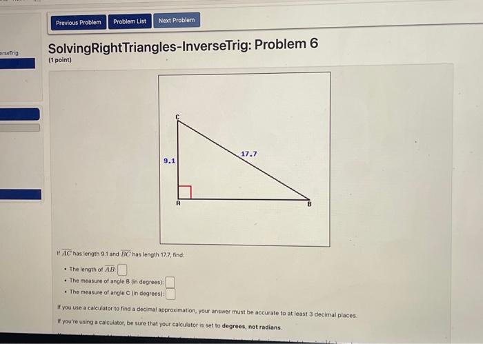 Solved SolvingRightTriangles-InverseTrig: Problem 6 (1point) | Chegg.com